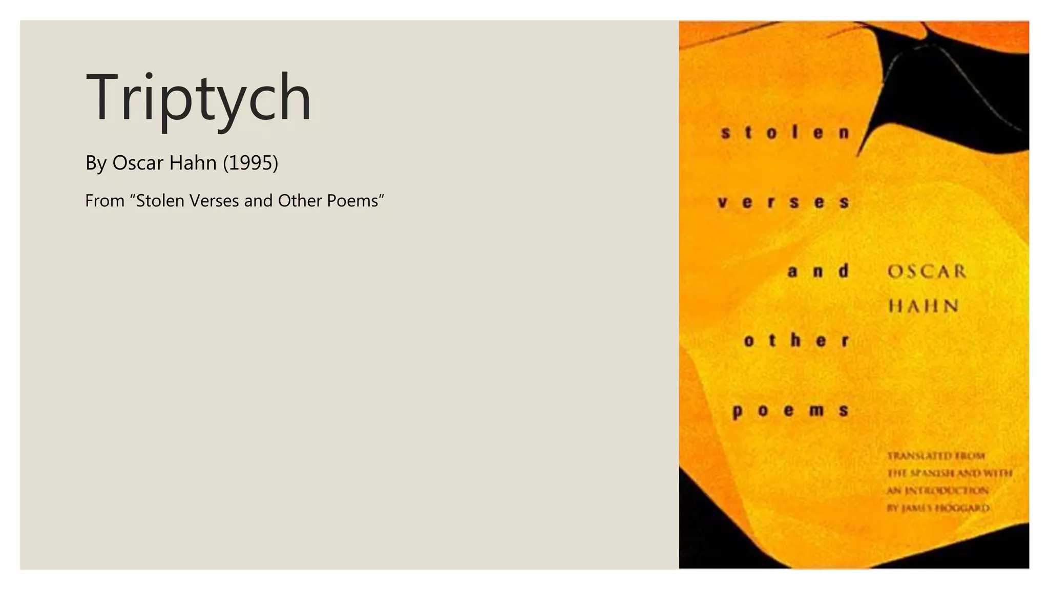 Triptych by Oscar Hahn Analysis | PPTX