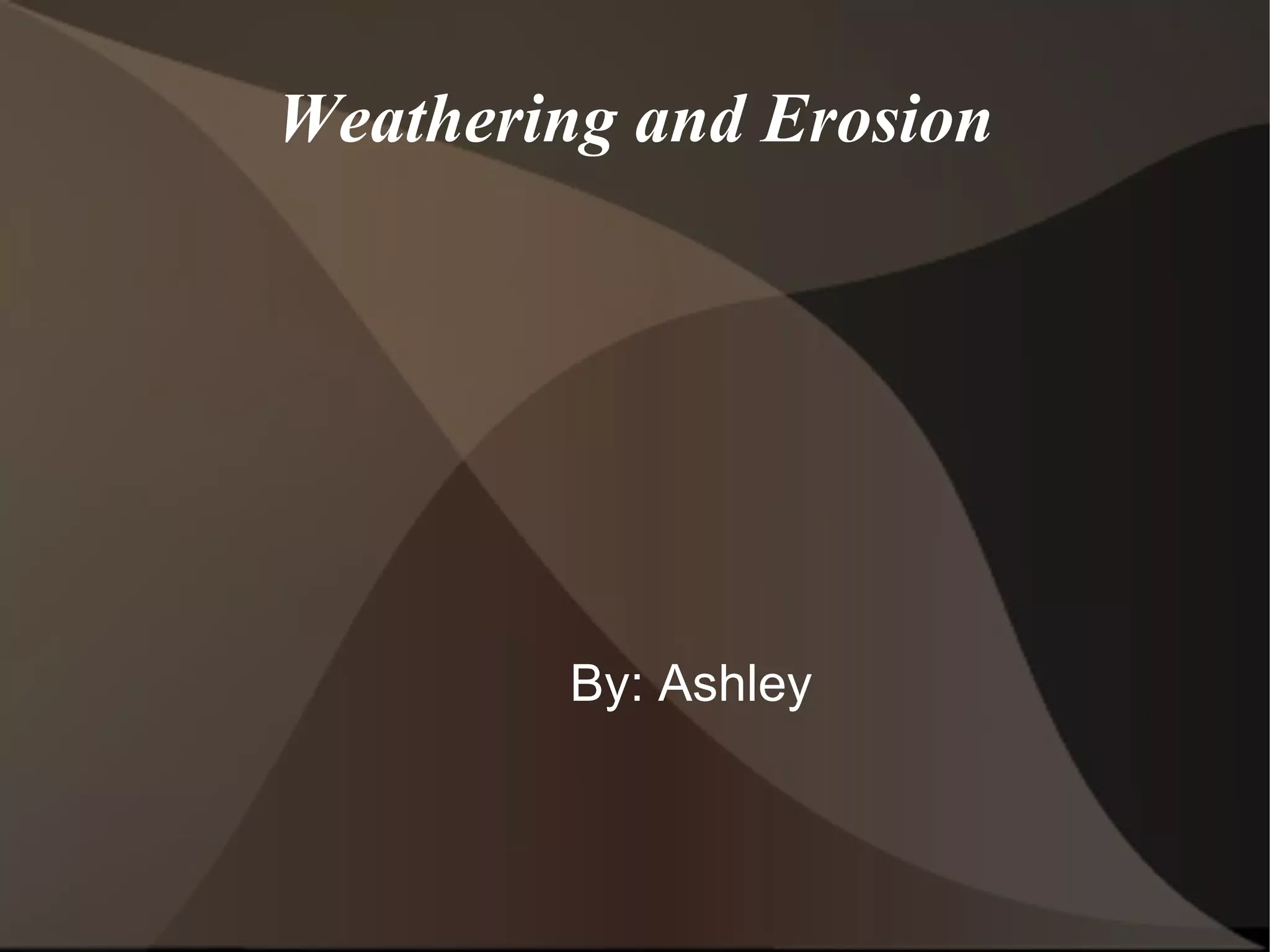 Weathering and Erosion Slideshow | ODP