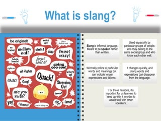English slang and idioms for English learners | PPTX
