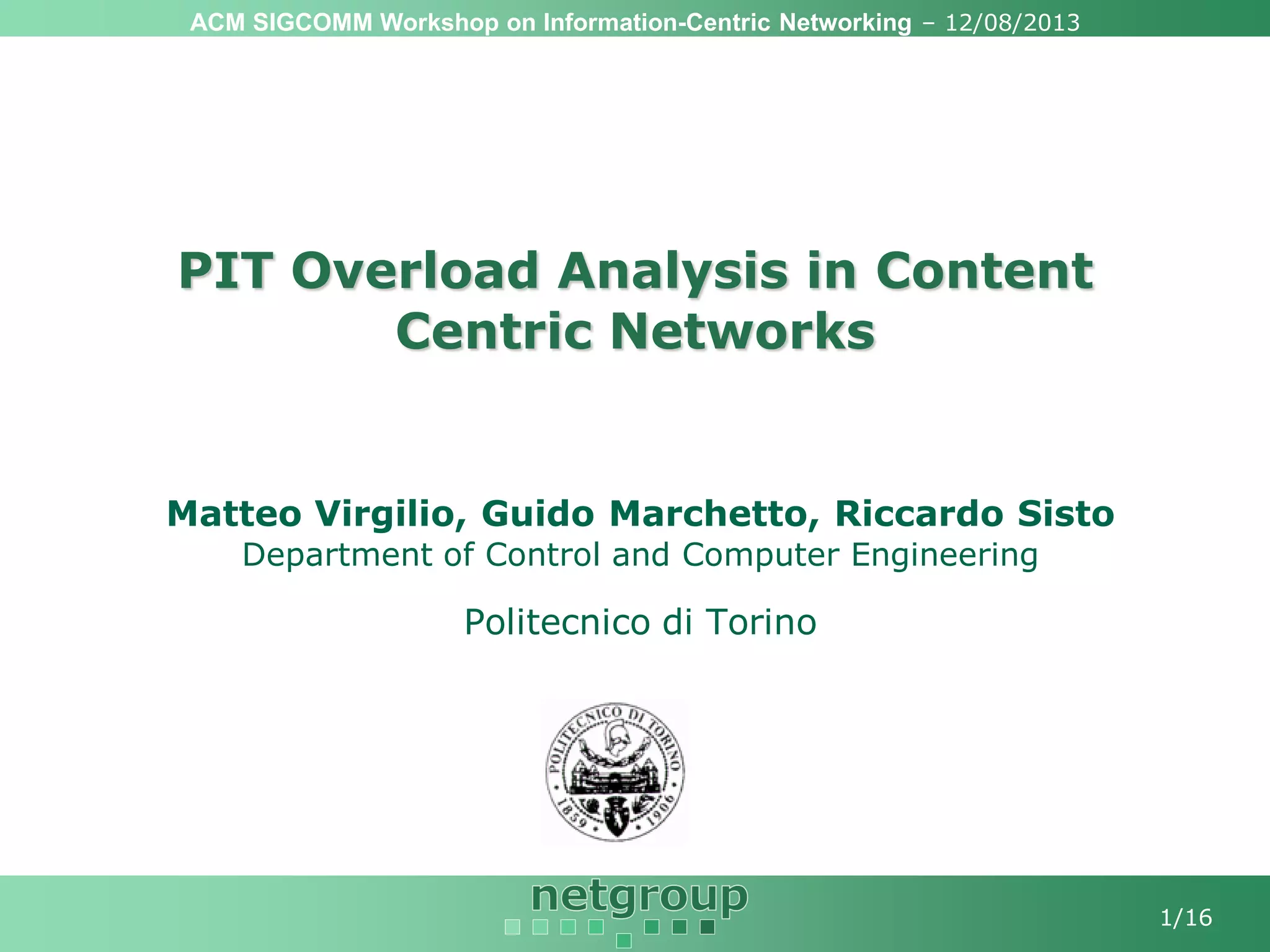 PIT Overload Analysis in Content Centric Networks - Slides ICN '13 | PPT