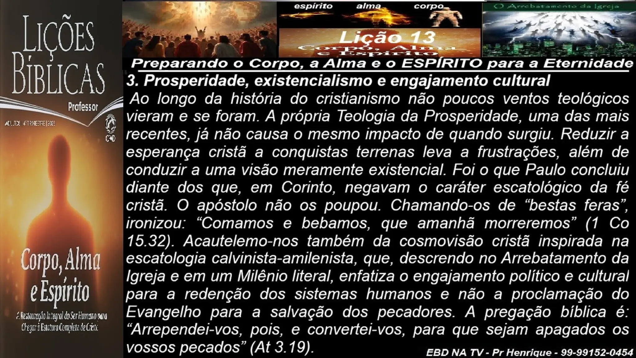 Slides Lição 13, CPAD, Preparando o Corpo, a Alma e o Espírito para a ...