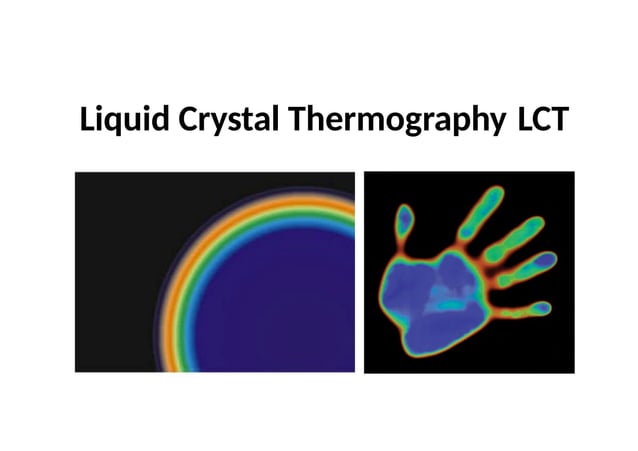 slides_liquid crystal thermography lct.pptx