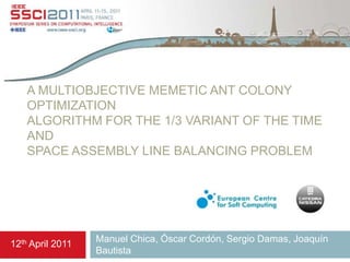 Memetic MO Ant Colony Algorithm for TSALBP | PPTX