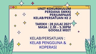 SLIDES MINGGU 2 KP AKTIVITI KELAB PENGGUNA | PPTX