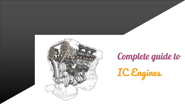 Complete guide to Internal Combustion engines (IC engines) | PPTX | Chemistry | Science