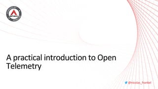 stackconf 2023 | Practical introduction to OpenTelemetry tracing by Nicolas Fränkel.pdf