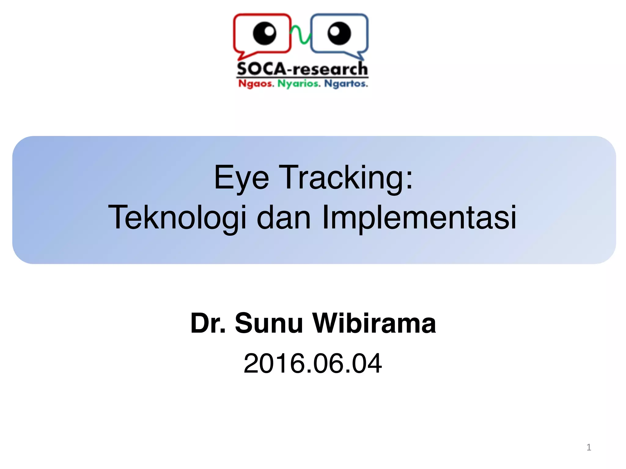 Mengenal Eye Tracking (Introduction to Eye Tracking Research) | PPT