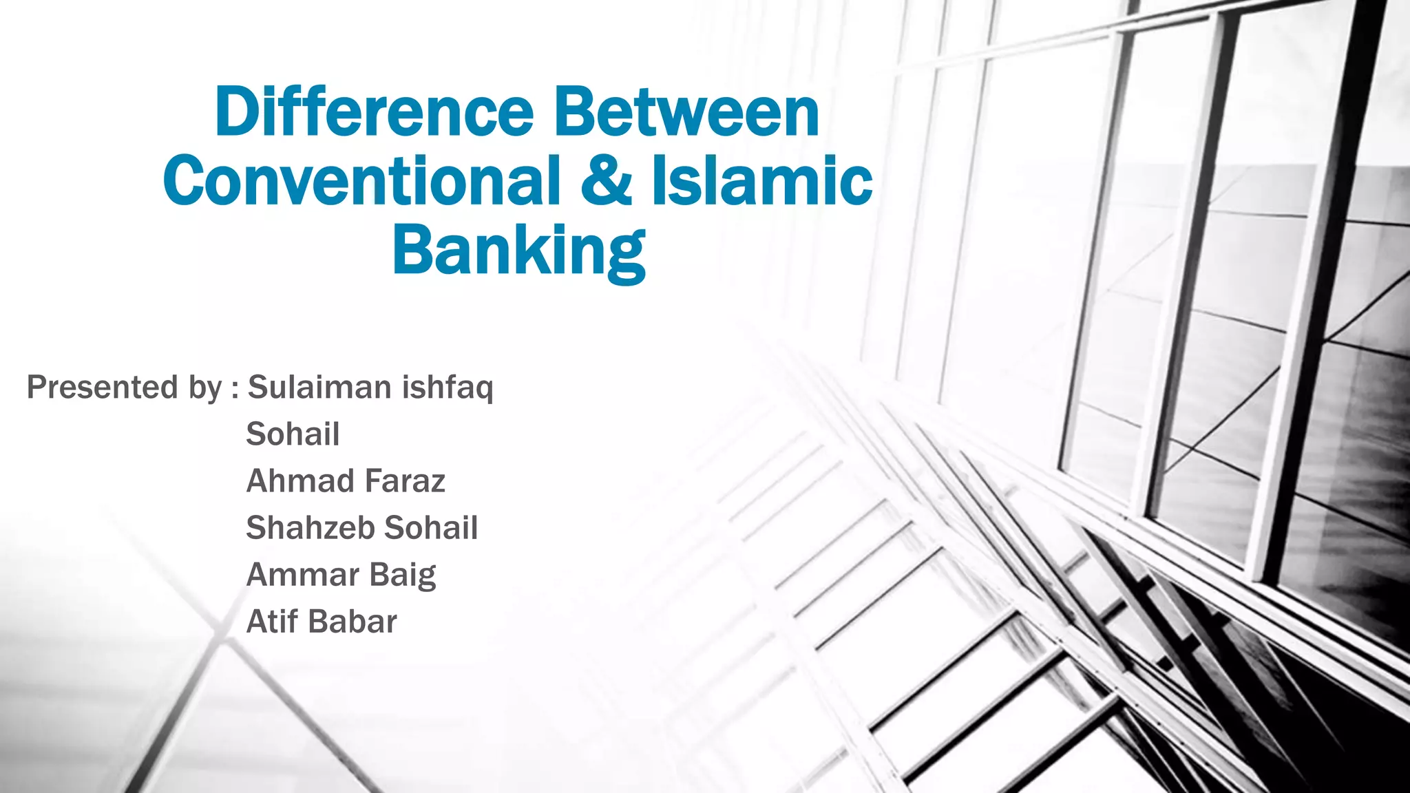 Slides of difference between conventional banking & islamic banking | PPTX