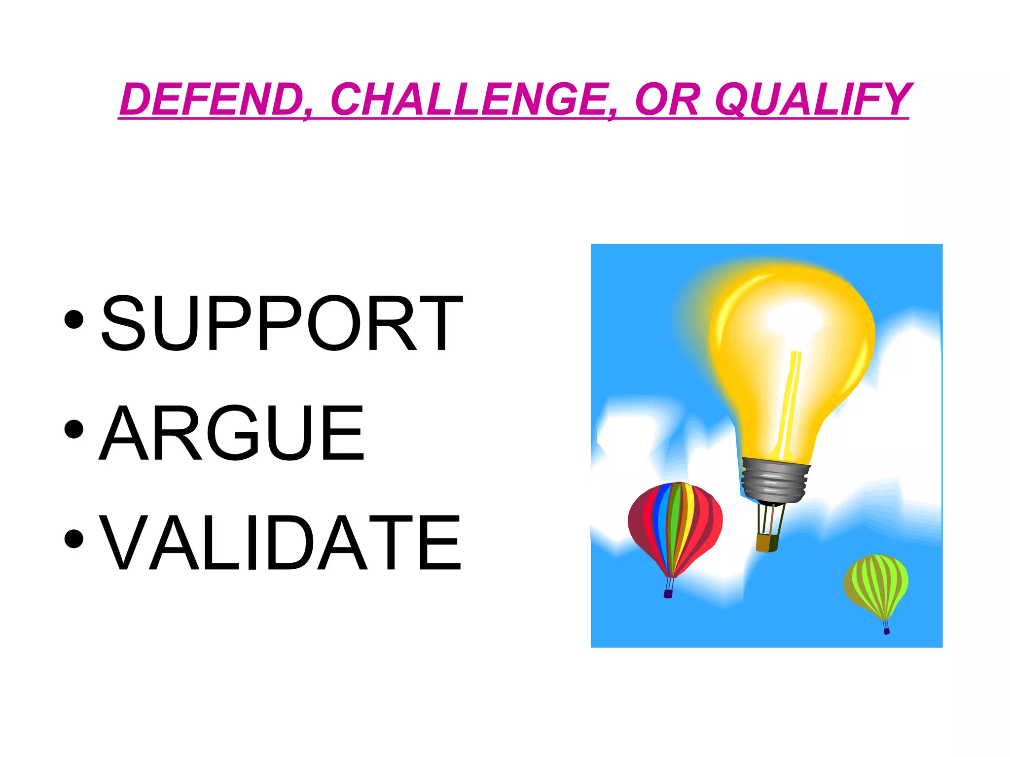 Slides on defend, challenge, and qualify argument essay | PPT
