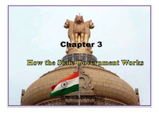 Slides on how the state govt works | PPTX