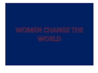 Slides on women change the world | PPTX