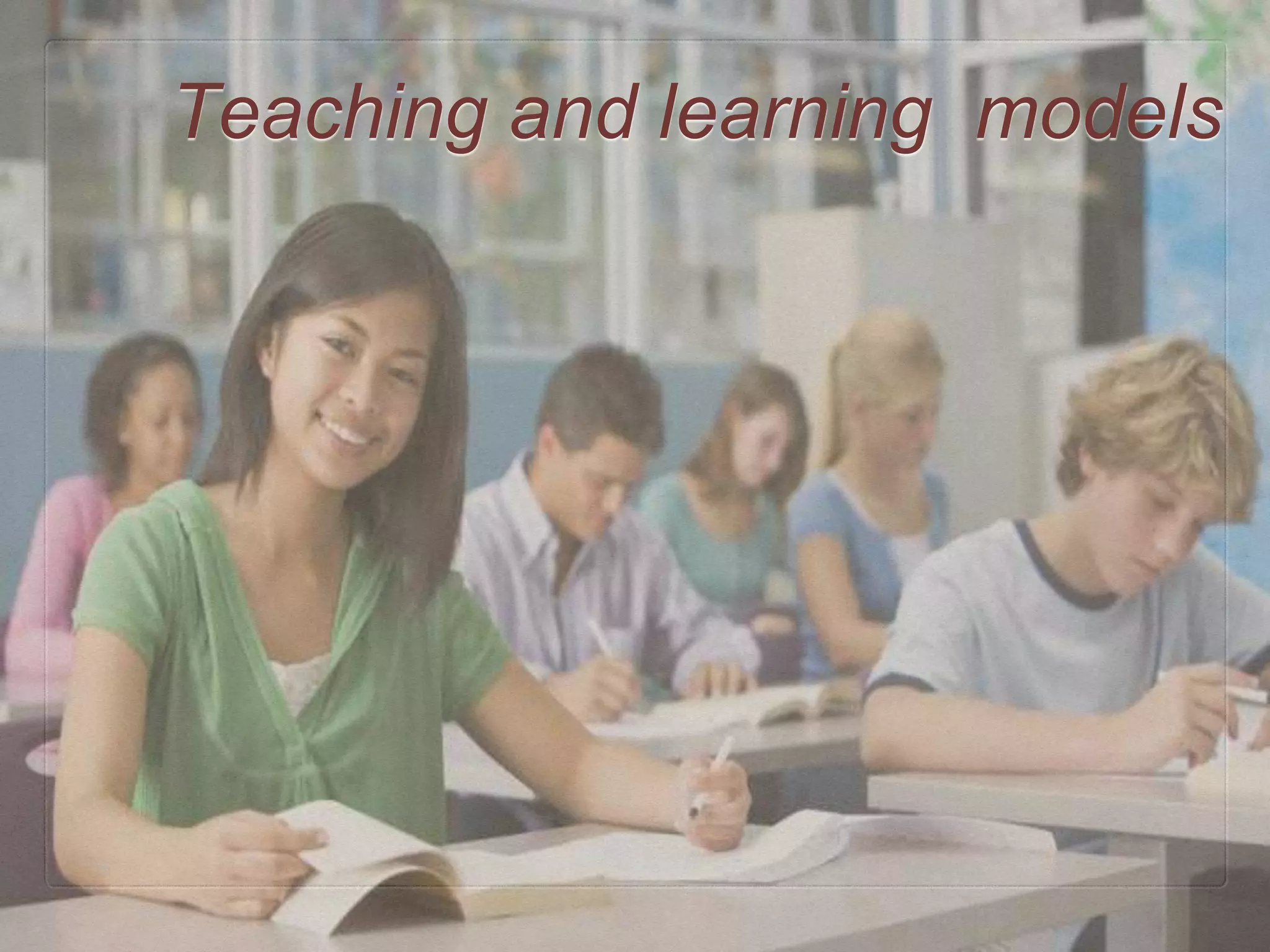 Models of Teaching and Learning | PPTX