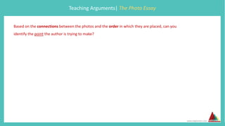 The Photo Essay: teaching argument through images | PPTX