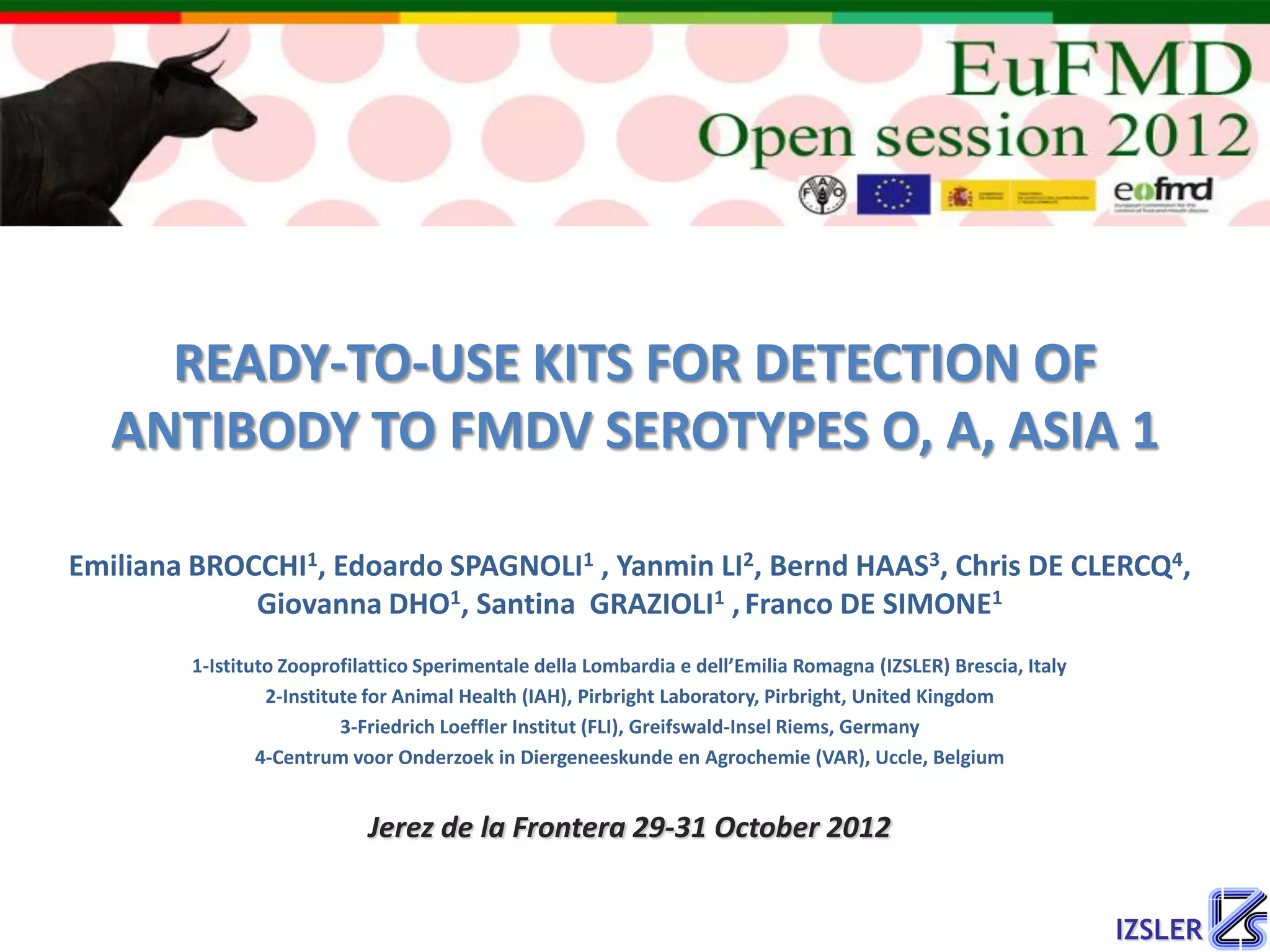 Poster: READY-TO-USE KITS FOR DETECTION OF ANTIBODY TO FMDV SEROTYPES O ...