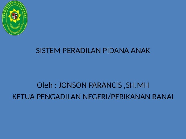 SLIDE PRESENTASI SISTEM PERADILAN PIDANA ANAK | PPTX