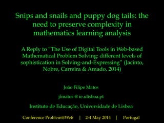Snips and snails and puppy dog tails: the need to preserve complexity ...