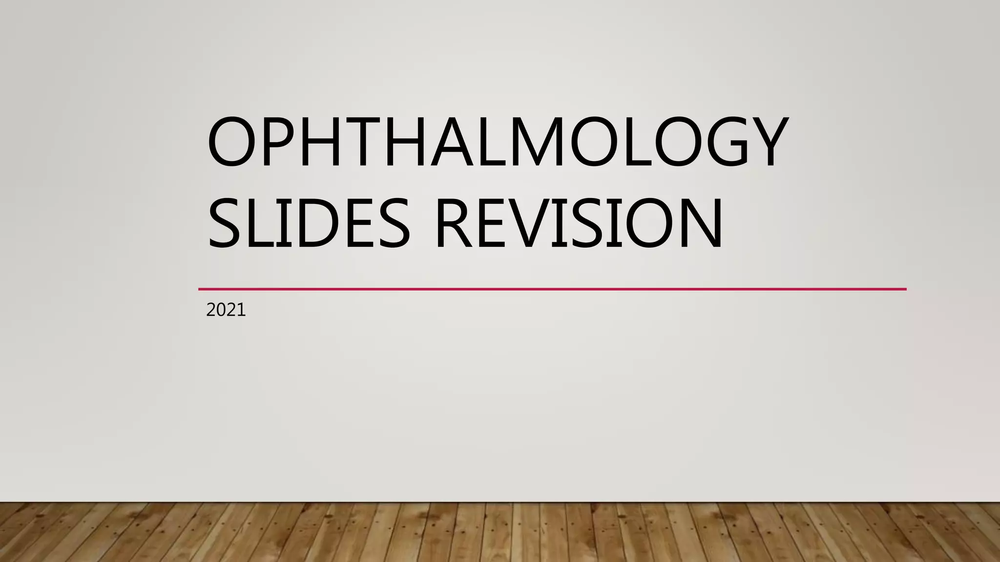Ophthalmology Slides revision | PPTX