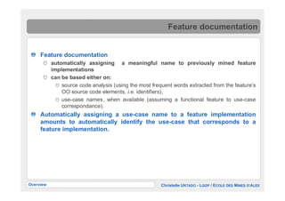 Documenting the Mined Feature Implementations from the Object-oriented Source Code of a ...