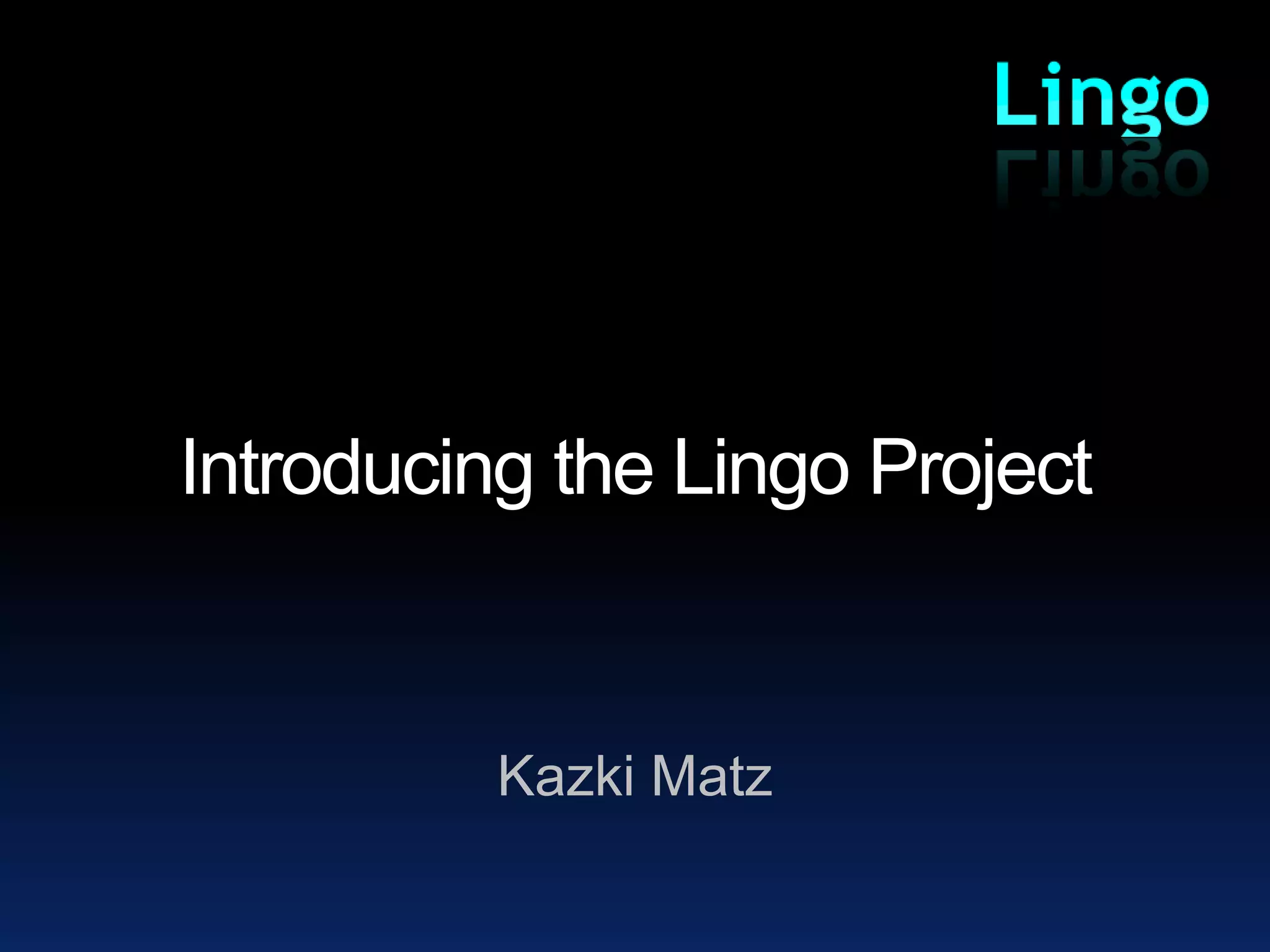 Introducing the Lingo project | PPTX