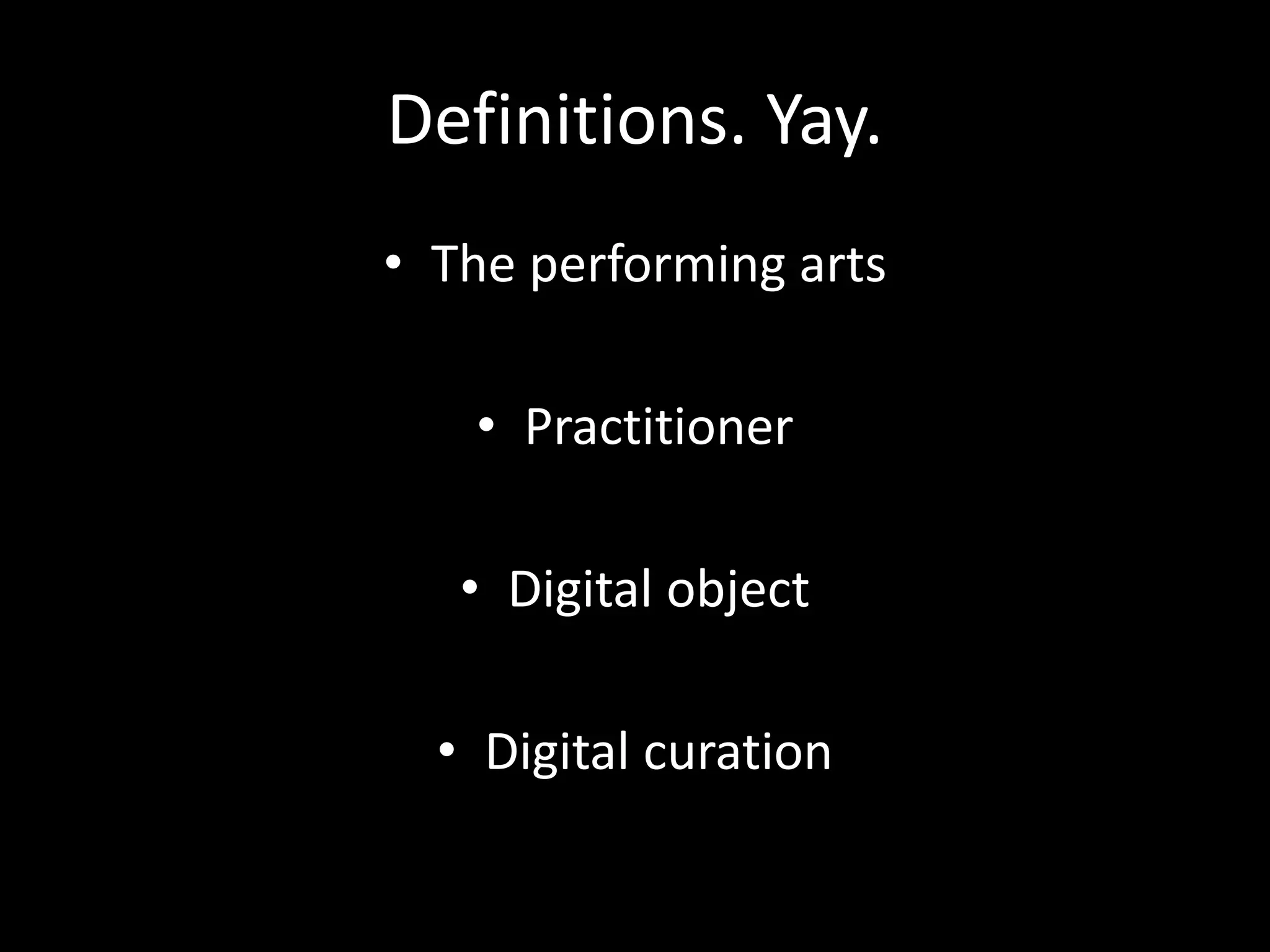 Digital curation practice in the UK performing arts community: Laura ...