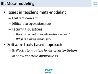 Experimenting multiple approaches for teaching meta-modeling | PPT