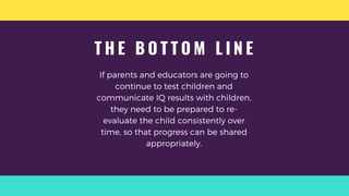 The Negative Psychological Impact of IQ Tests on Children | PPT
