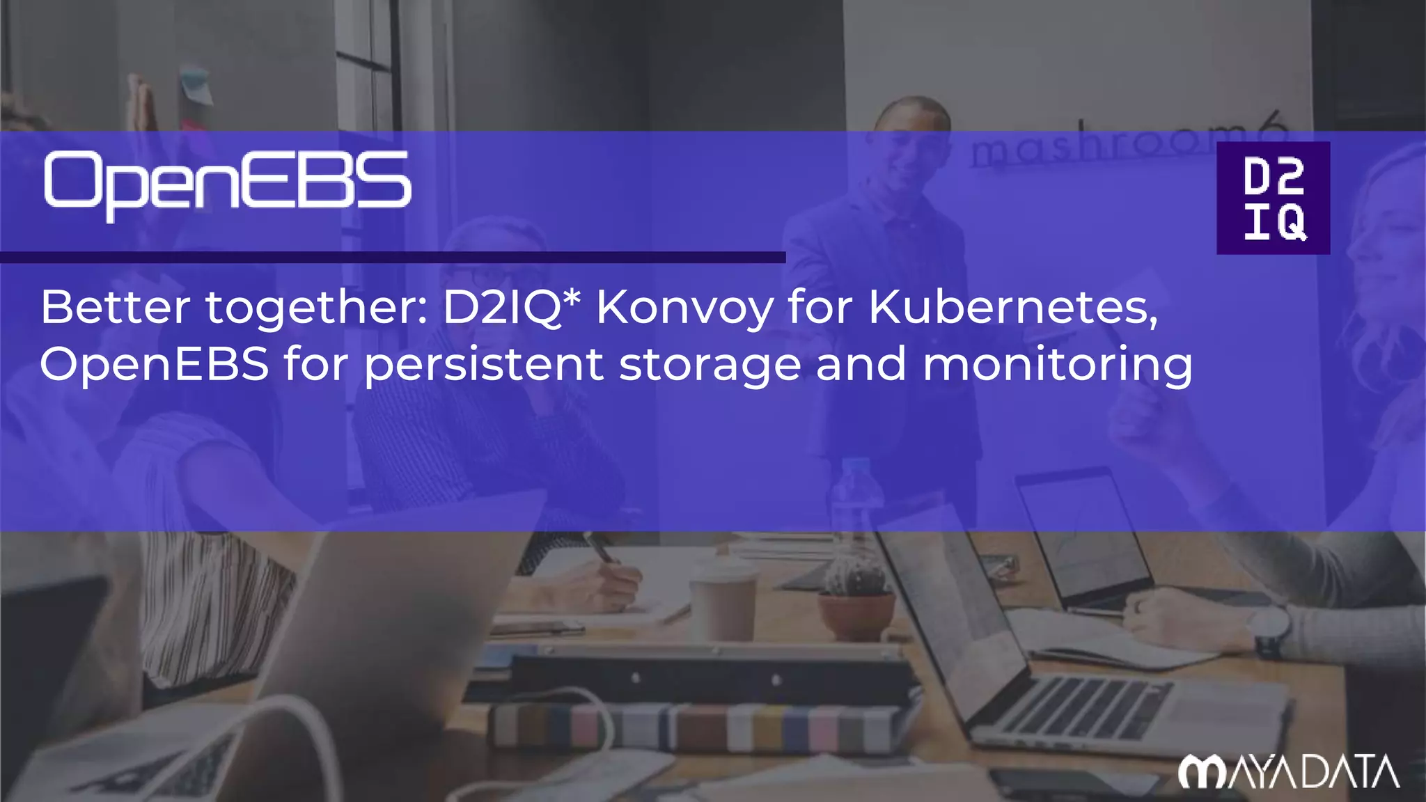 d2iq, d2iq konvoy, day 2 operations, lifecycle management, mayadata ...