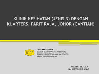 SLIDE TAKLIMAT TENDER KK3 PARIT RAJA - KERJA SIVIL.pptx