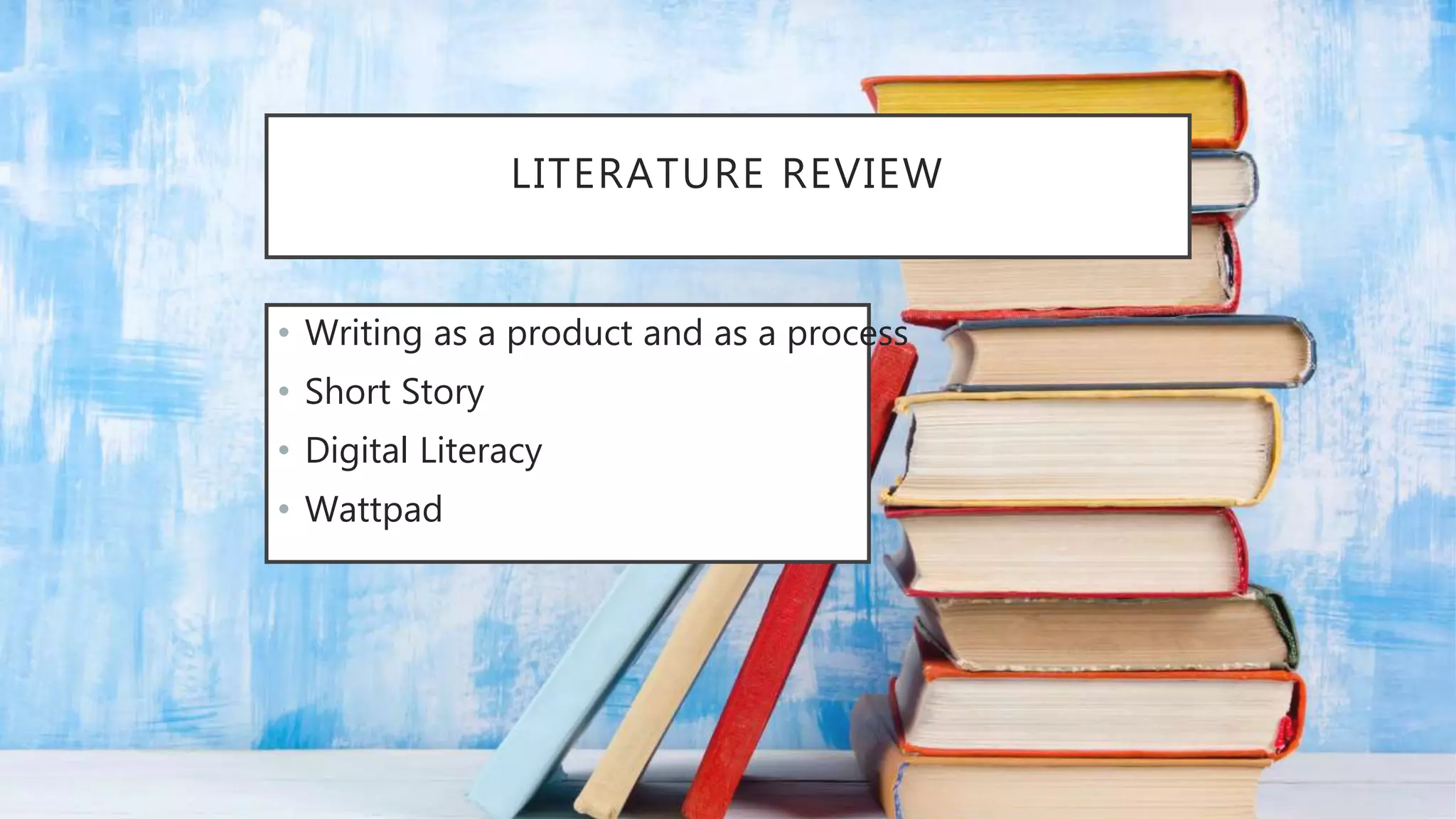 WATTPAD: WRITING SHORT STORIES IN A DIGITAL WORLD | PPTX