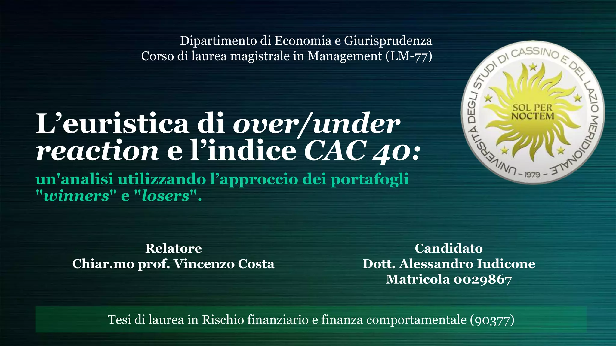 Slide tesi magistrale "L’euristica di over/under reaction e l’indice ...