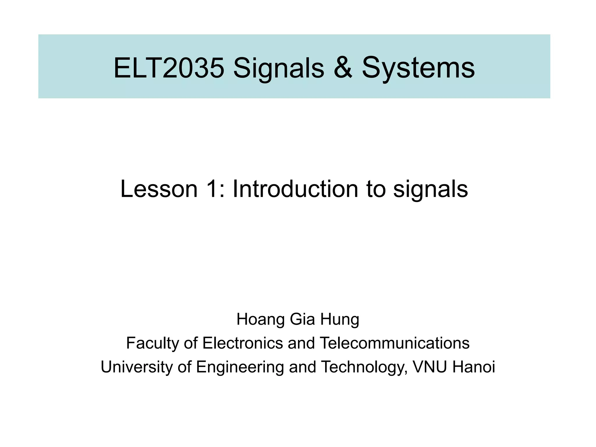 Slide Tín hiệu & Hệ thống - Lesson 1 Introduction to signals - Hoàng ...