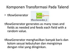 Slide Transformasi dan Load Data Menggunakan Talend Open Studio | PPTX