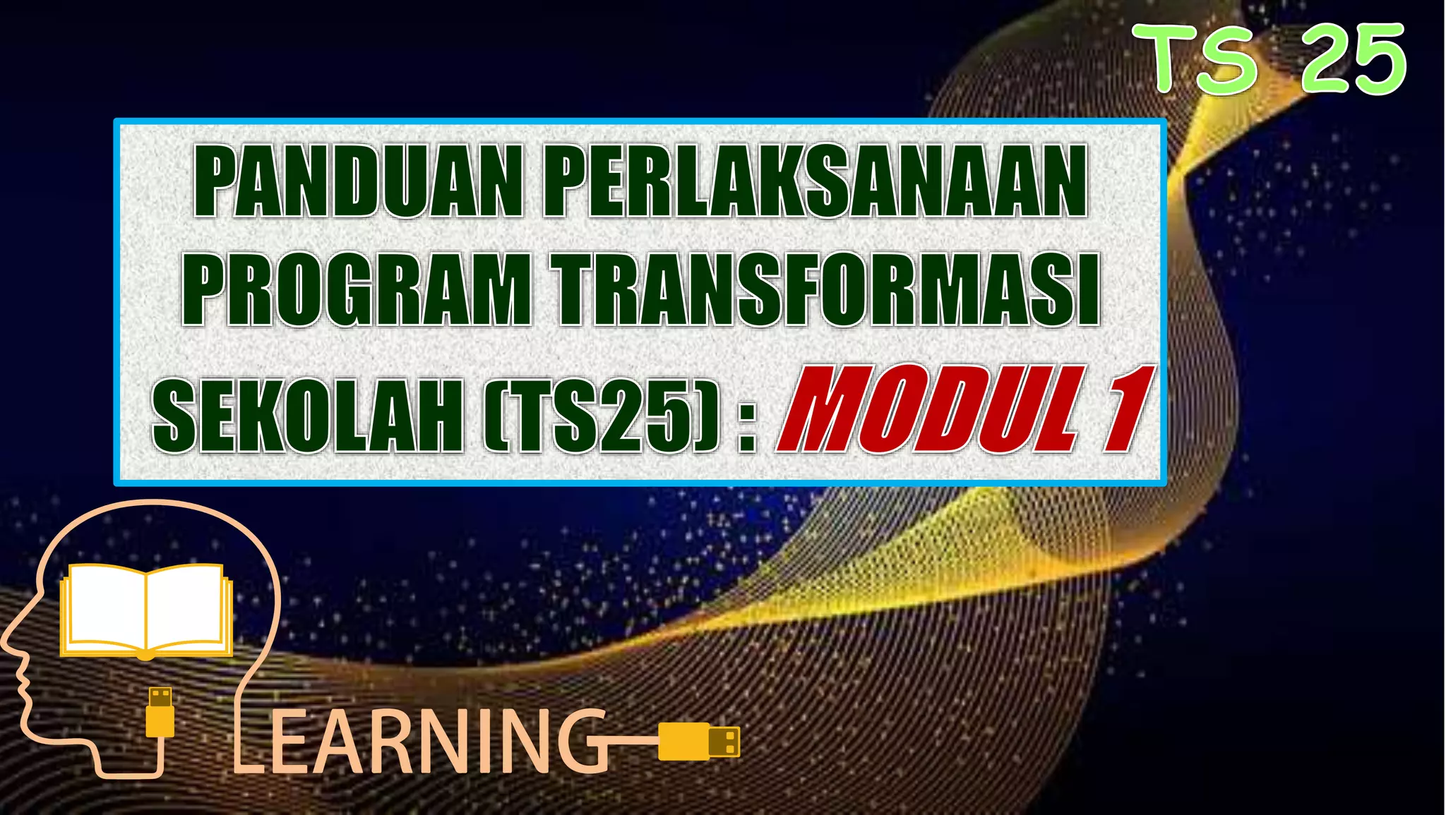 SLIDE TS25 - MODUL 1 (RUSLY MUSA)e.pptx