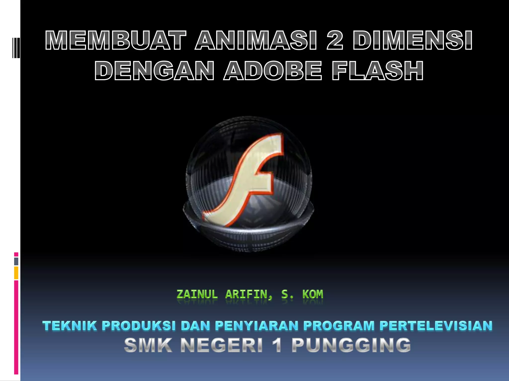 Slide tutorial animasi 2 d frame by frame adobe flash | PDF