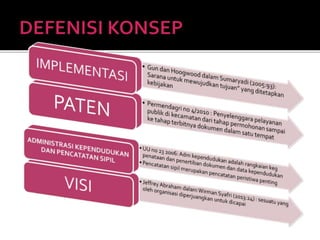 IMPLEMENTASI PELAYANAN ADMINISTRASI TERPADU KECAMATAN (PATEN) DALAM BIDANG ADMINISTRASI ...