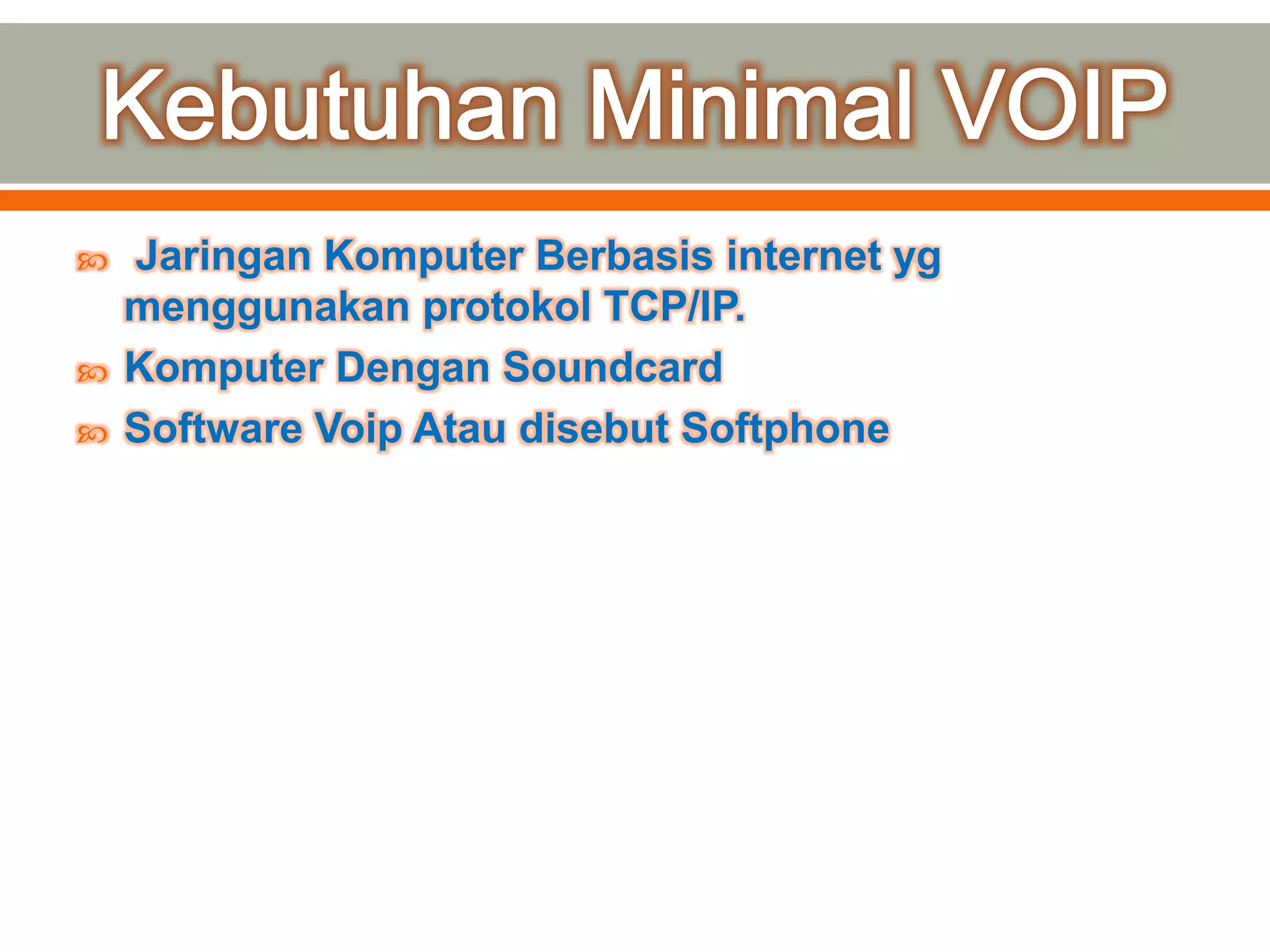 VOIP ( Pengertian, cara kerja , diagram, dan Kelebihan Kekurangan) | PPTX