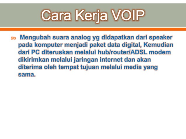 VOIP ( Pengertian, cara kerja , diagram, dan Kelebihan Kekurangan) | PPTX