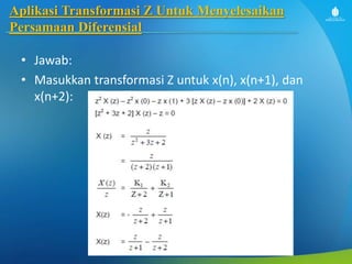 Pengolahan Sinyal Digital - Slide week 14 - transformasi z | PPTX