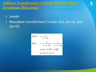 Pengolahan Sinyal Digital - Slide week 14 - transformasi z | PPTX