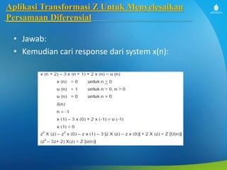 Pengolahan Sinyal Digital - Slide week 14 - transformasi z | PPTX