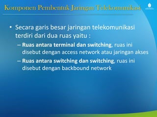 Dasar Telekomunikasi - Slide week 2a jaringan dasar telekomunikasi | PPT
