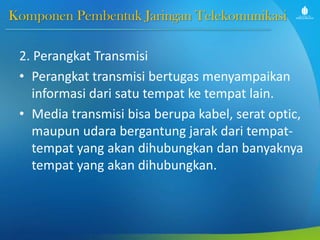 Dasar Telekomunikasi - Slide week 2a jaringan dasar telekomunikasi | PPTX