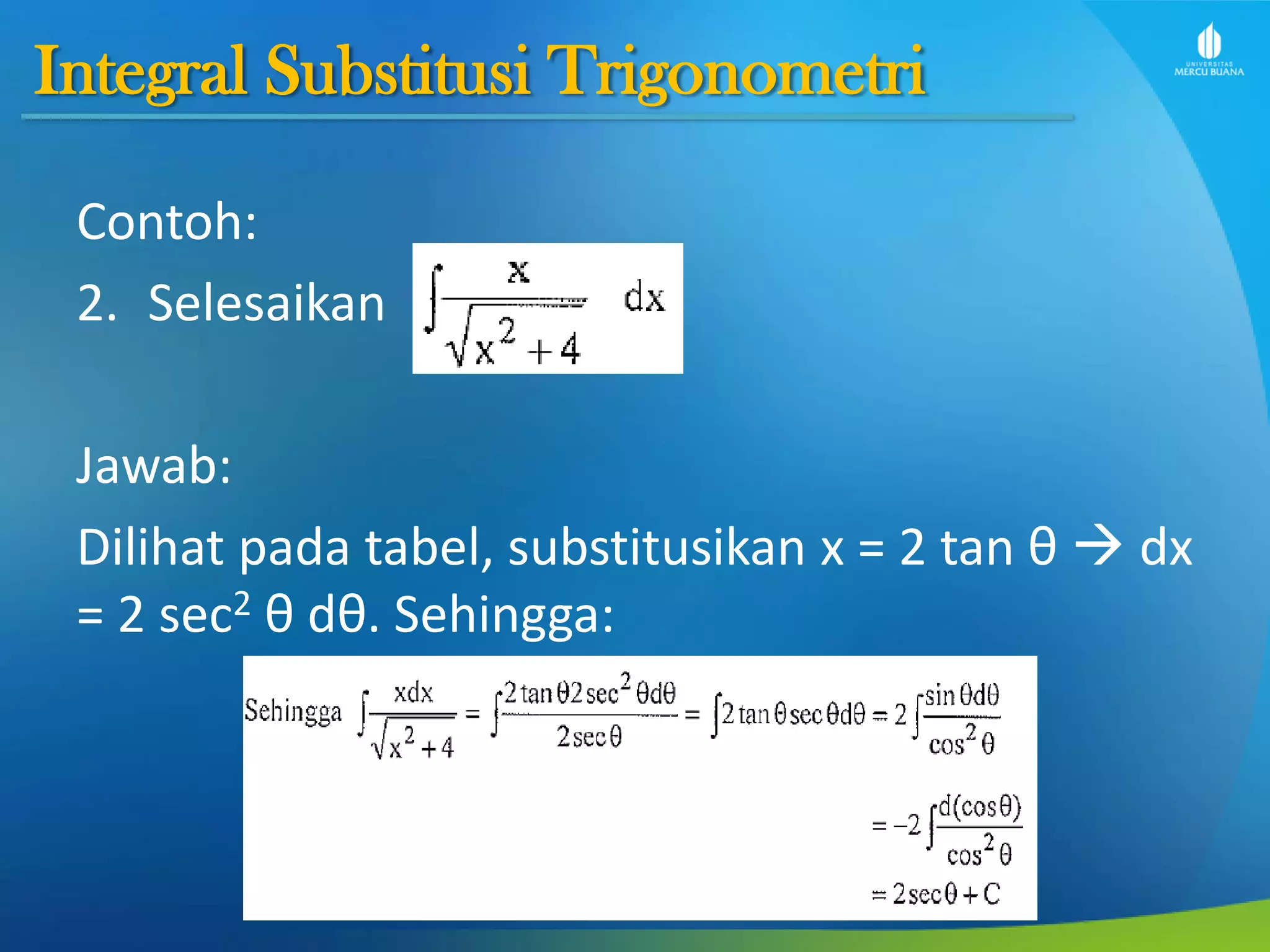Matematika 2 - Slide week 3 - integral substitusi trigonometrik | PPTX