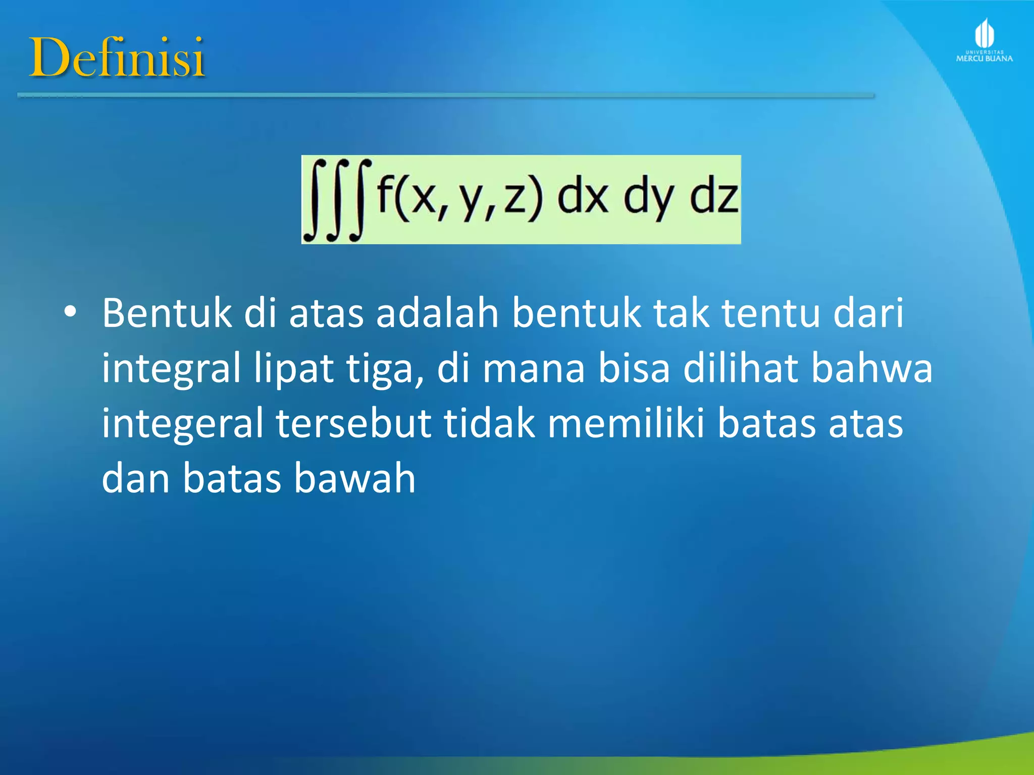 Matematika 2 - Slide week 5 Integral Lipat Tiga | PPTX