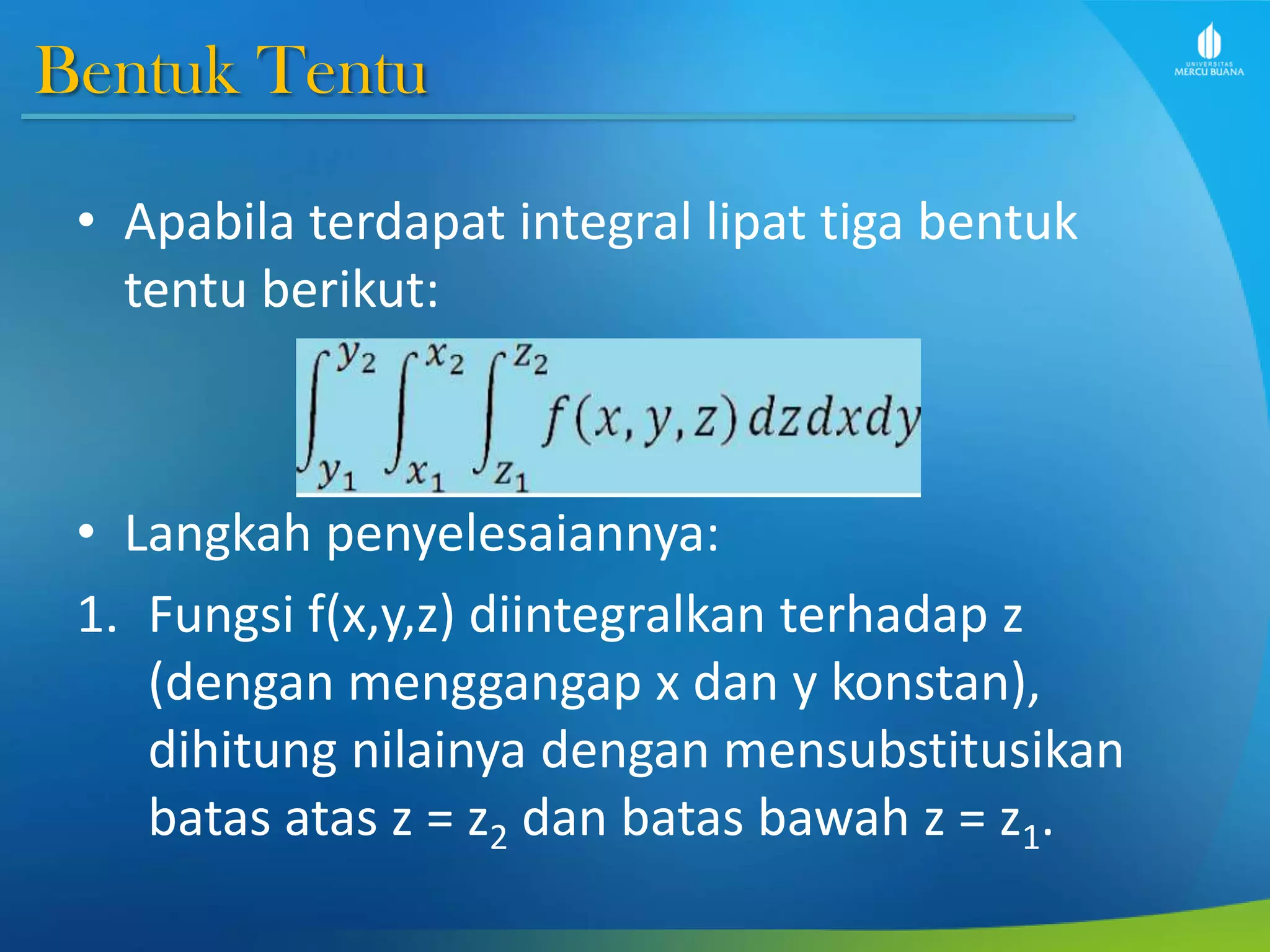 Matematika 2 - Slide week 5 Integral Lipat Tiga | PPTX