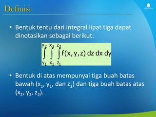 Matematika 2 - Slide week 5 Integral Lipat Tiga | PPTX