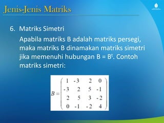 Matematika 2 - Slide week 6 Matriks | PPTX