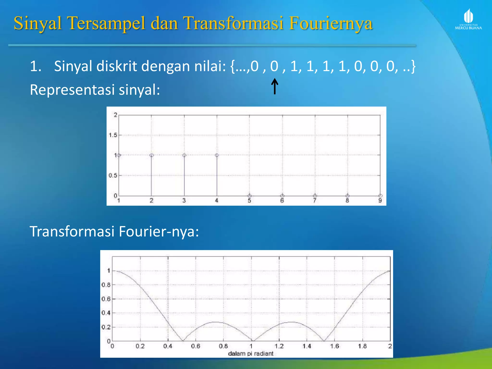 Pengolahan Sinyal Digital - Slide week 7 - DFT urutan waktu diskrit | PPTX