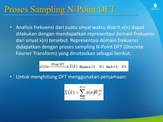 Pengolahan Sinyal Digital - Slide week 7 - DFT urutan waktu diskrit | PPTX