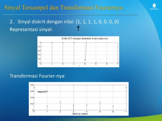 Pengolahan Sinyal Digital - Slide week 7 - DFT urutan waktu diskrit | PPTX